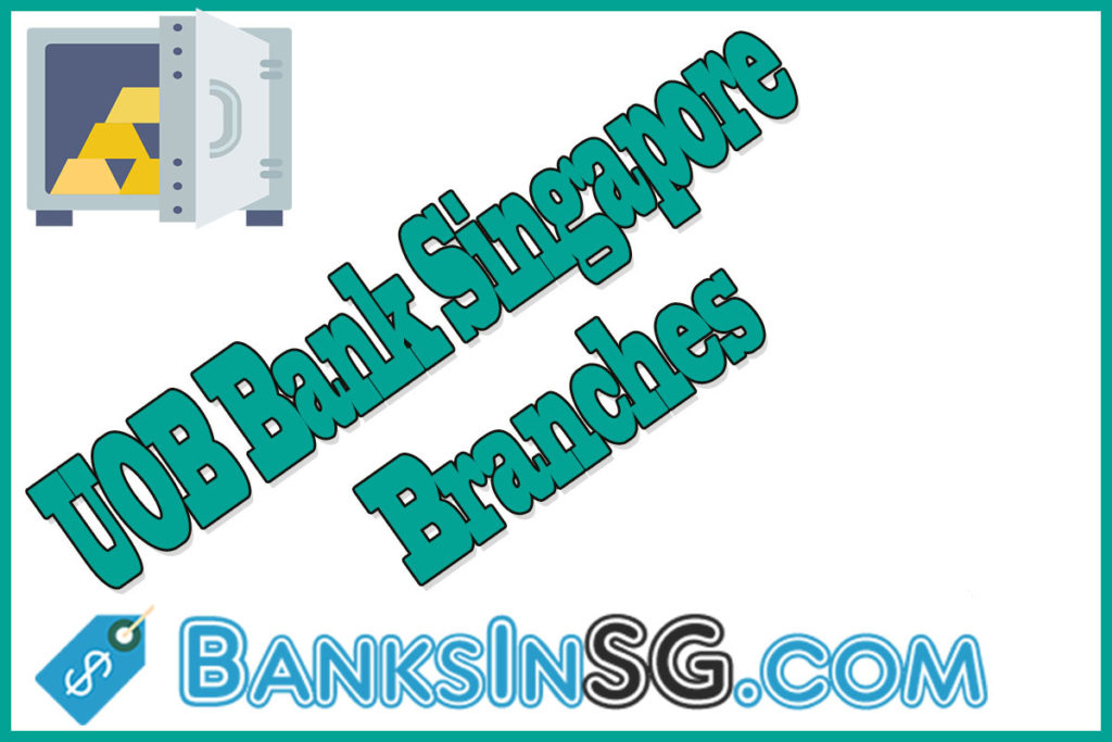 DBS Bank Singapore Branches and Opening Hours » BanksinSG.COM